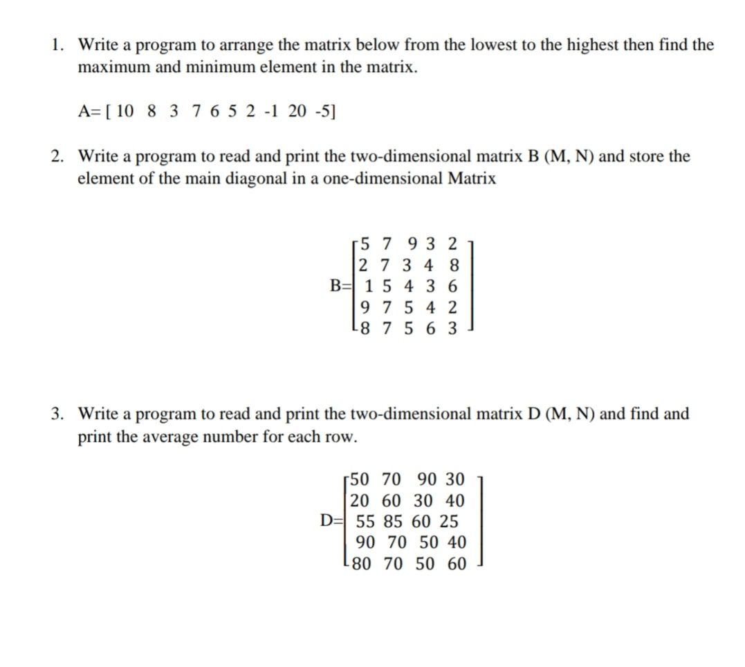 Solved 1. Write a program to arrange the matrix below from | Chegg.com