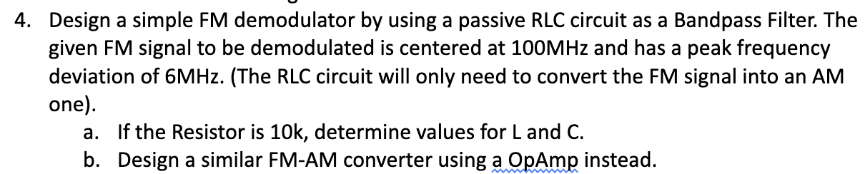 4. Design a simple FM demodulator by using a passive | Chegg.com