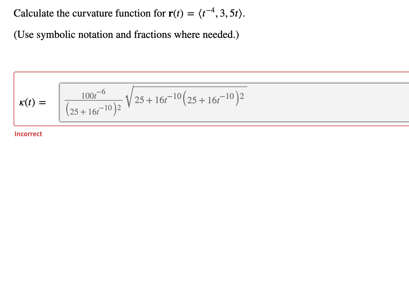 Solved Calculate the curvature function for r(t) = | Chegg.com