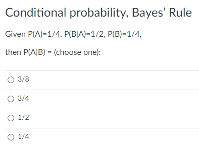Solved Conditional probability, Bayes' Rule Given | Chegg.com