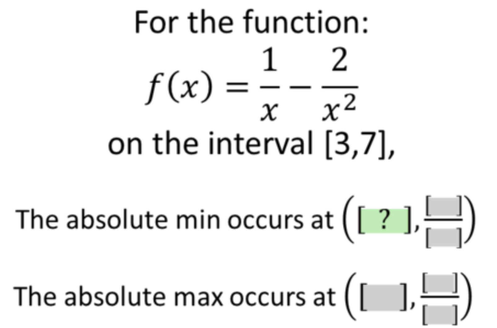 Solved For the function:f(x)=1x-2x2on the interval 3,7,The | Chegg.com