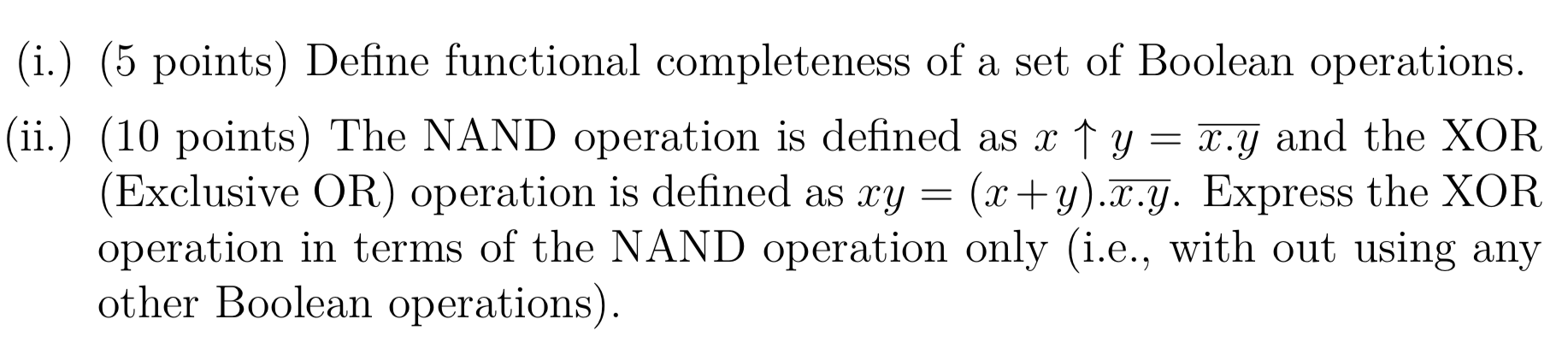 Solved (i.) (5 points) Define functional completeness of a | Chegg.com