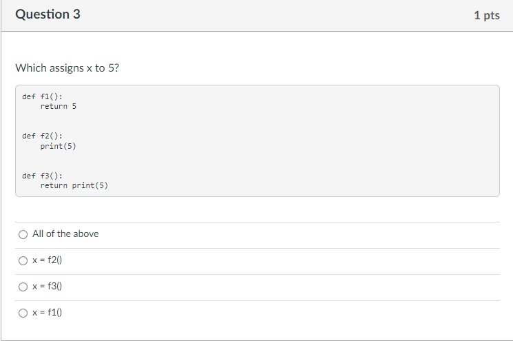 Solved Which assigns x to 5 ? def f1() : return 5 deff2() : | Chegg.com