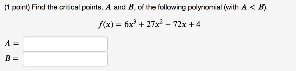 Solved (1 point) Find the critical points, A and B, of the | Chegg.com