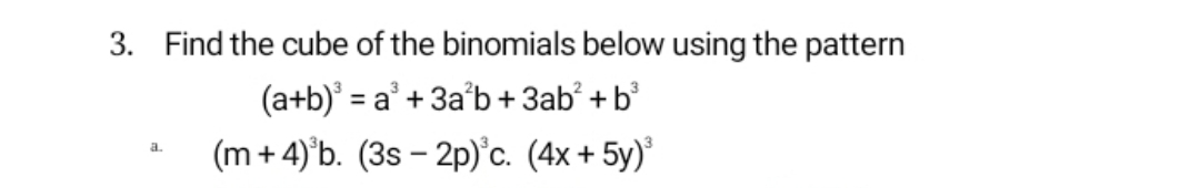 Solved 3. Find the cube of the binomials below using the | Chegg.com