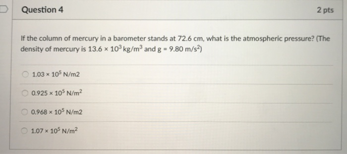 Solved Question 4 2 pts If the column of mercury in a | Chegg.com