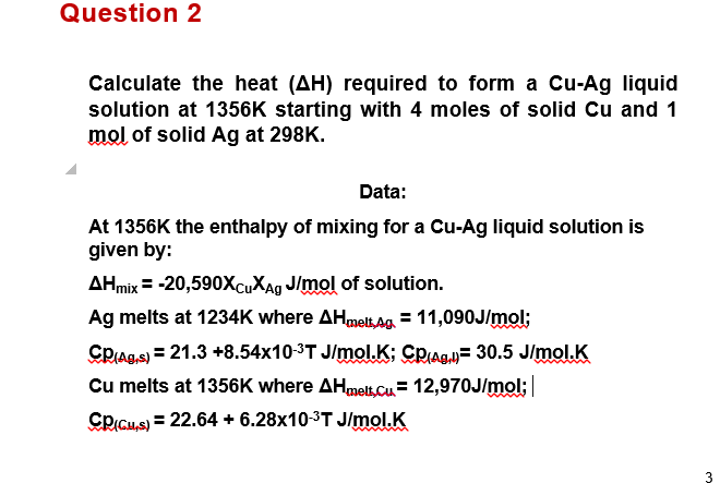 Solved Question 2 Calculate the heat (AH) required to form a | Chegg.com