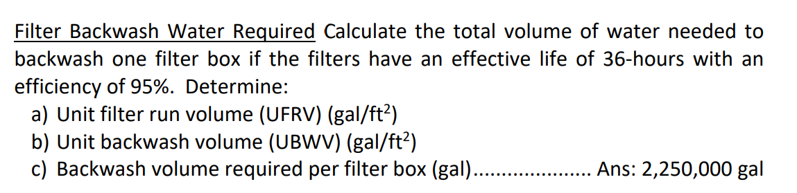 Solved Filter Backwash Water Required Calculate the total | Chegg.com
