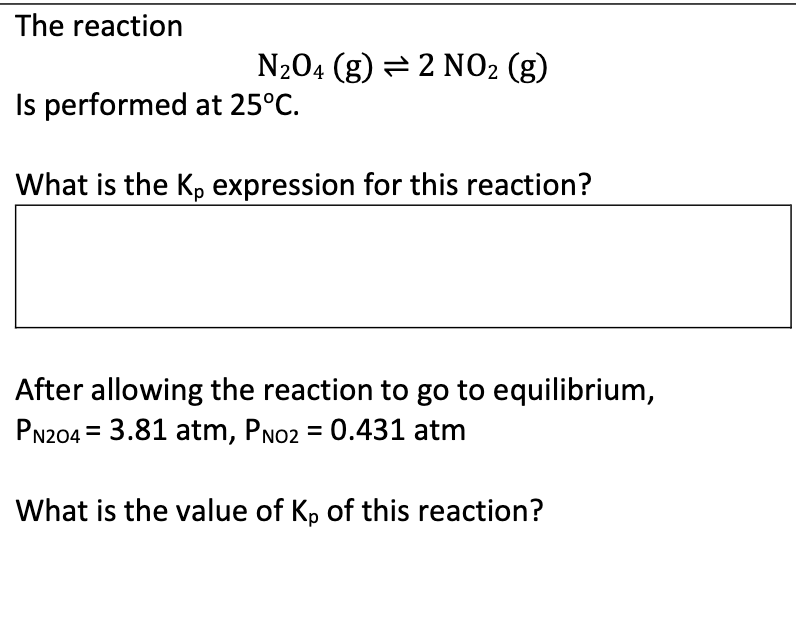 Solved The reaction N2O4( g)⇌2NO2( g) Is performed at 25∘C. | Chegg.com