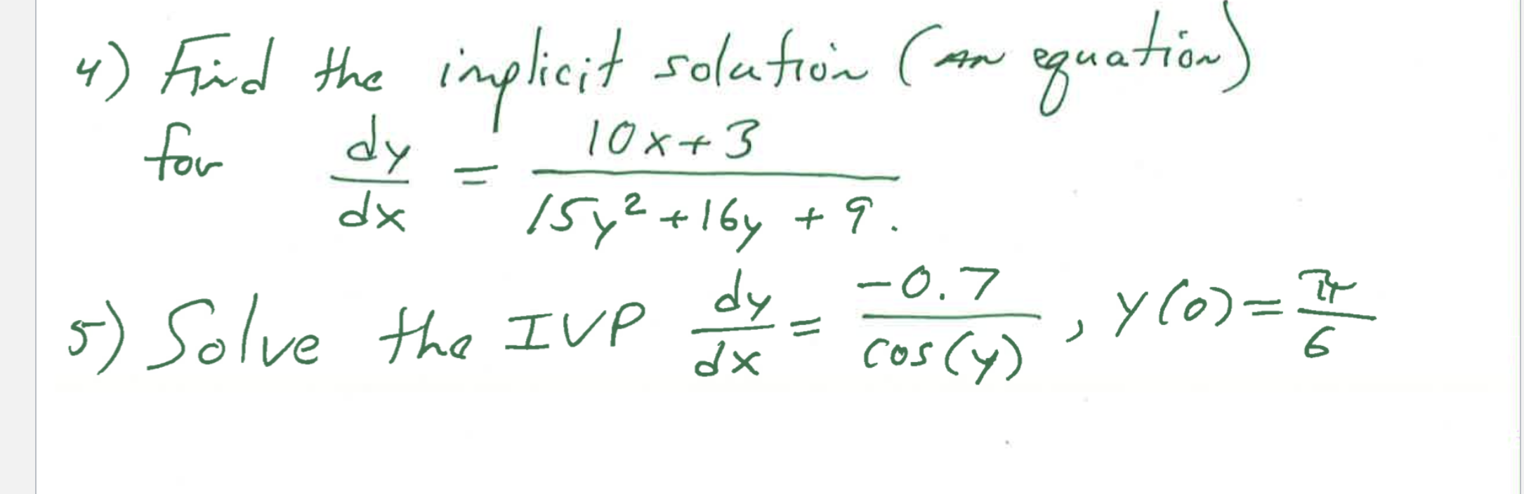 Solved 4) Find the implicit solation (an equation) for dy | Chegg.com