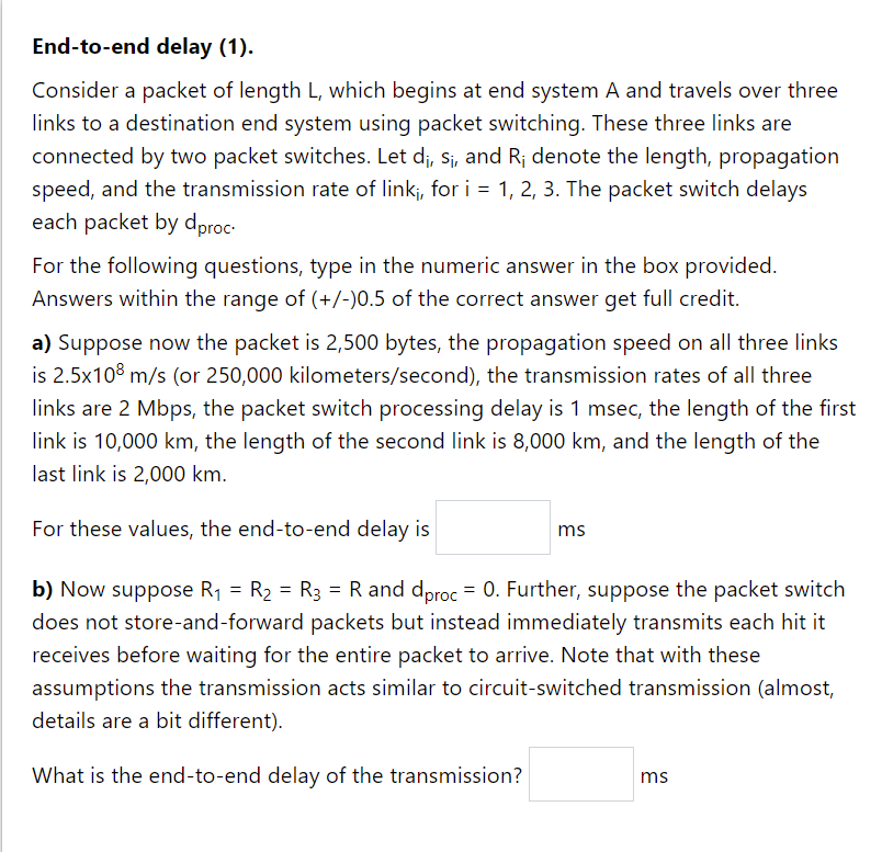 Solved End-to-end delay (1). Consider a packet of length L, | Chegg.com