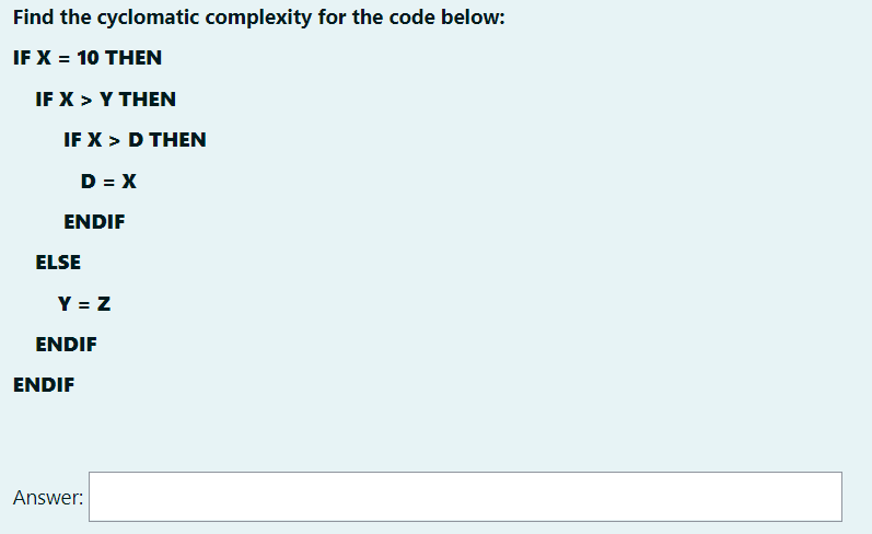 Solved Find the cyclomatic complexity for the code below: IF | Chegg.com