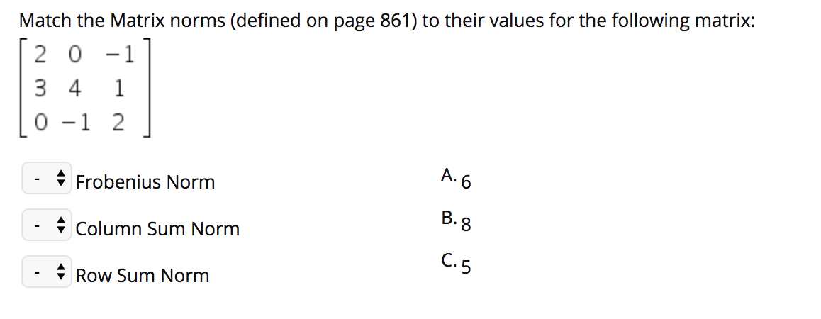 Solved Match the Matrix norms (defined on page 861) to their | Chegg.com
