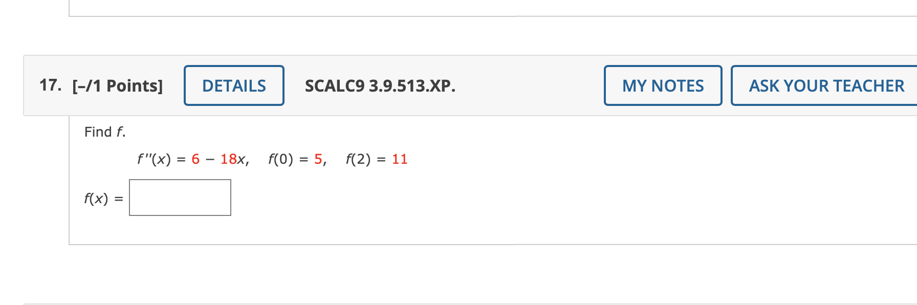 Solved Find f. f′′(x)=6−18x,f(0)=5,f(2)=11 | Chegg.com