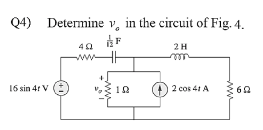 Solved Q4) Determine vo in the circuit of Fig.4. | Chegg.com