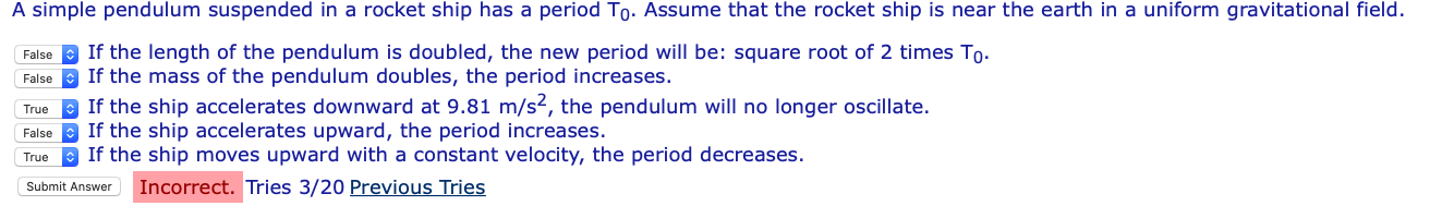 Solved False A simple pendulum suspended in a rocket ship | Chegg.com
