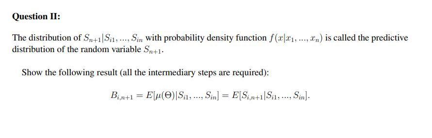 Question II: The distribution of Sn+1|Sin..., Sin | Chegg.com