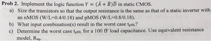 Solved Prob 2 Implement The Logic Function Y A Bd In 