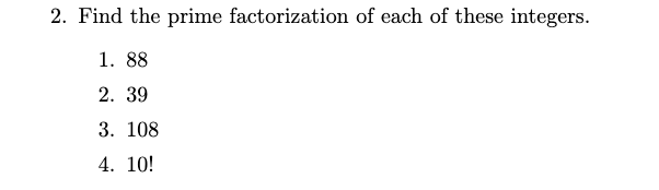 Solved 2. Find the prime factorization of each of these | Chegg.com