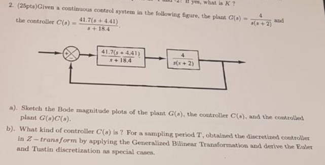 Solved -2IH yes, what is K ? 2. (25pts)Given a continuous | Chegg.com
