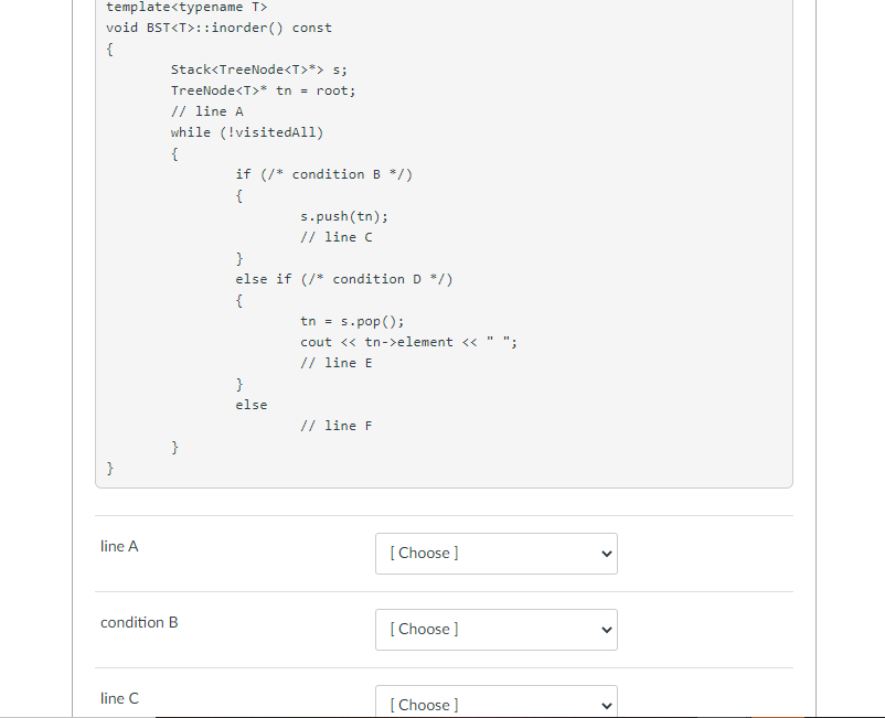 Solved template void BST:: inorder() const { Stack> S; | Chegg.com