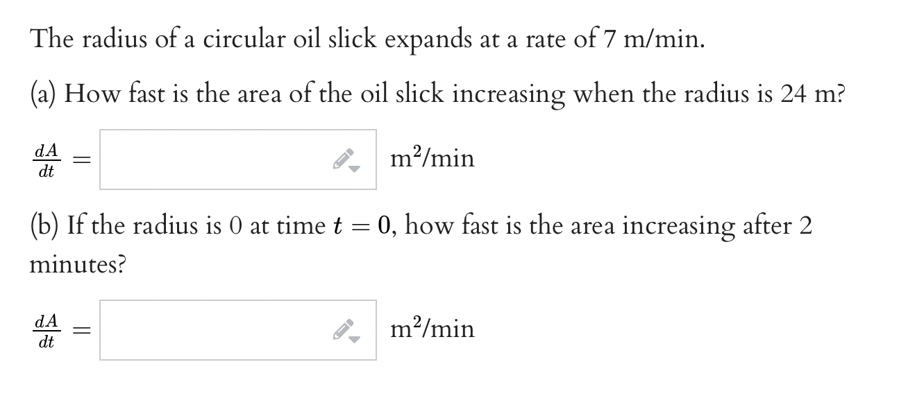 Solved The radius of a circular oil slick expands at a rate | Chegg.com