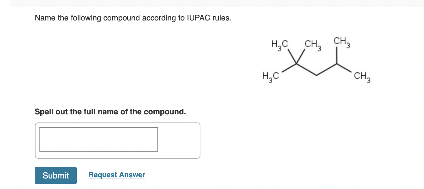Solved Name the following compound according to IUPAC | Chegg.com