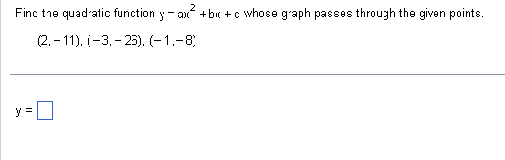 Solved Find the quadratic function y=ax2+bx+c ﻿whose graph | Chegg.com
