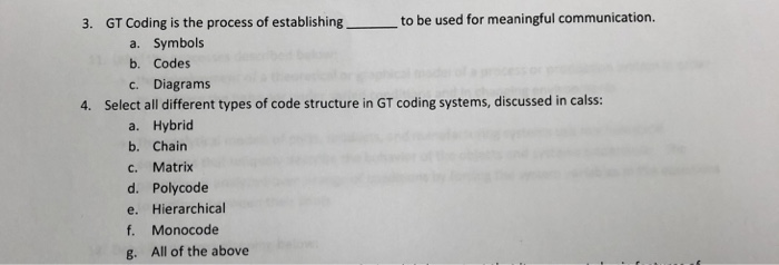 Solved 3. GT Coding is the process of establishing to be | Chegg.com