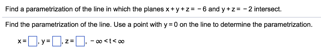 Solved Find A Parametrization Of The Line In Which The