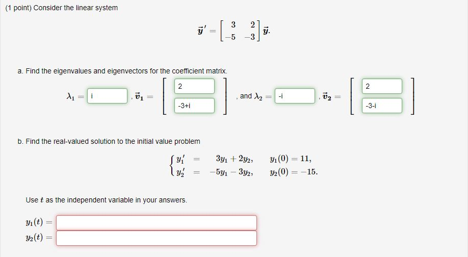 Solved (1 point) Consider the linear system y⃗ ′=[3−52−3]y⃗ | Chegg.com