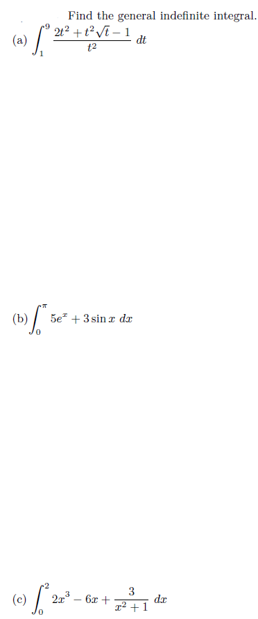 Solved Find the general indefinite integral. 2t² +1²√t-1 t2 | Chegg.com