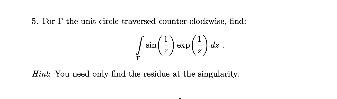 Solved 5. For I the unit circle traversed counter-clockwise, | Chegg.com