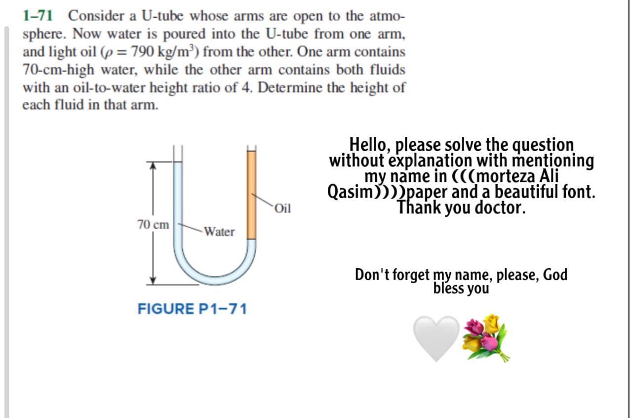 Solved 1-71 Consider a U-tube whose arms are open to the | Chegg.com