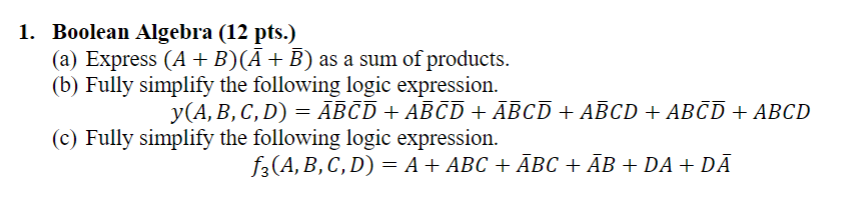 Solved 1. Boolean Algebra (12 pts.) (a) Express (A+B)(A+B) | Chegg.com