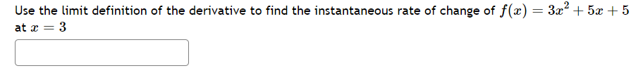 Solved Use the limit definition of the derivative to find | Chegg.com
