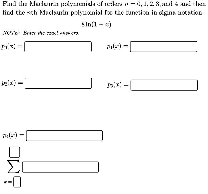 Solved - 2 Find the Maclaurin polynomials of orders n= | Chegg.com