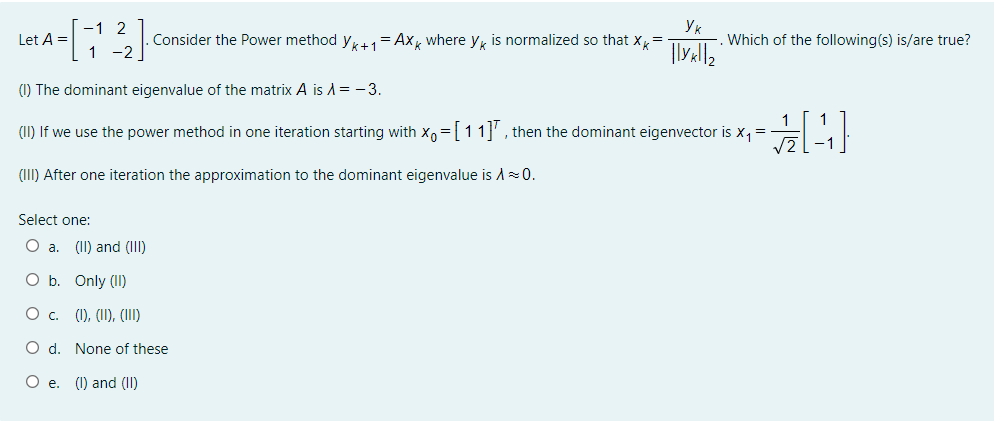 Solved Let A=[−112−2]. Consider the Power method yk+1=Axk | Chegg.com