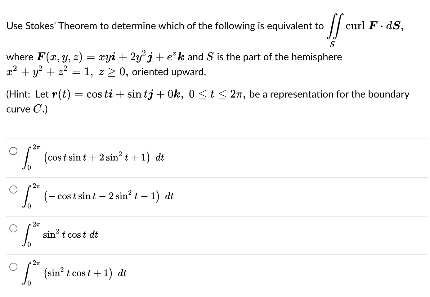 Solved Use Stokes' Theorem to determine which of the | Chegg.com