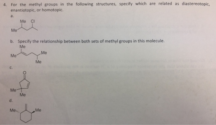 Solved 4. For the methyl groups in the following structures, | Chegg.com