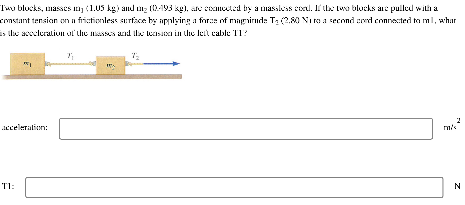 Solved Two blocks, masses m1(1.05 kg) and m2(0.493 kg), are | Chegg.com