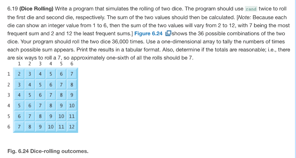 Solved 6 19 Dice Rolling Write A Program That Simulates