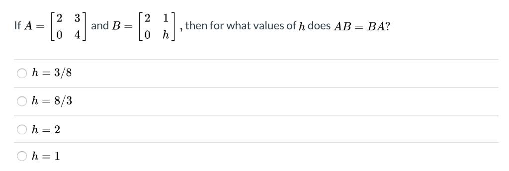 Solved 1 IfA= [ #] and B = [] } ], then for what values of h | Chegg.com