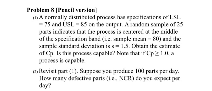Solved Problem 8 [Pencil version] ) A normally distributed | Chegg.com