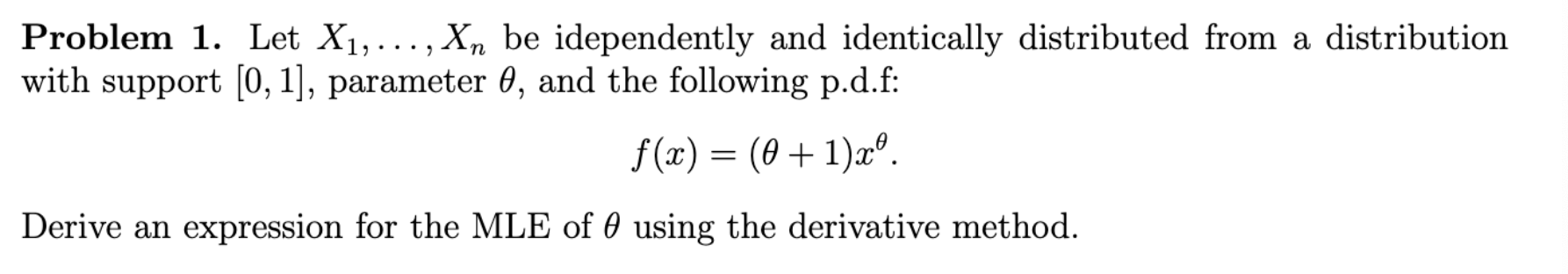 Solved Problem 1. ﻿Let x1,dots,xn ﻿be idependently and | Chegg.com