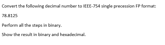 Solved Convert the following decimal number to IEEE-754 | Chegg.com