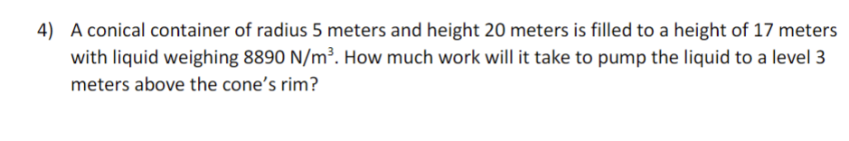 Solved 4) A conical container of radius 5 meters and height | Chegg.com