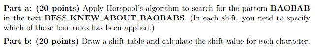Solved Part a: (20 points) Apply Horspool's algorithm to | Chegg.com