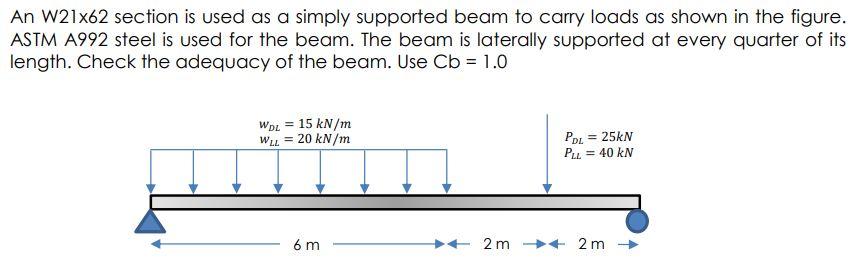 [Solved]: An W21x62 section is used as a simply supported