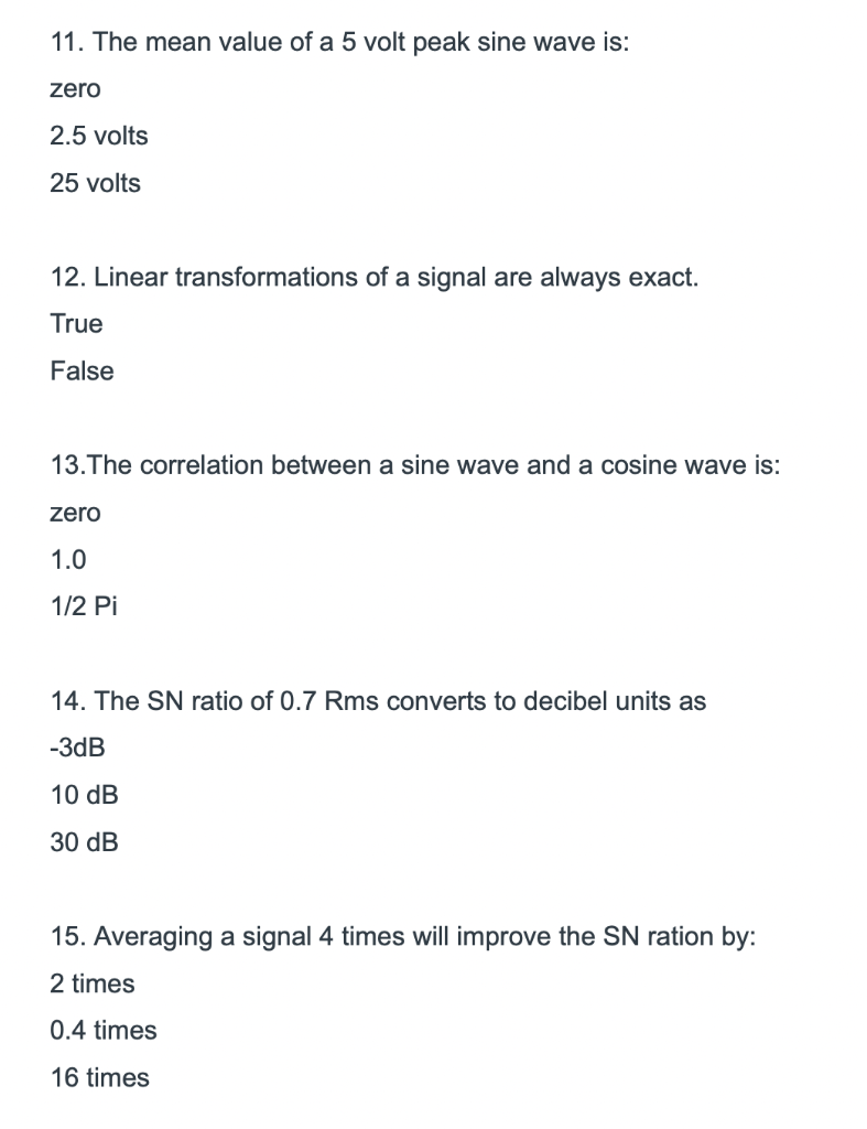Solved 11. The mean value of a 5 volt peak sine wave is: | Chegg.com